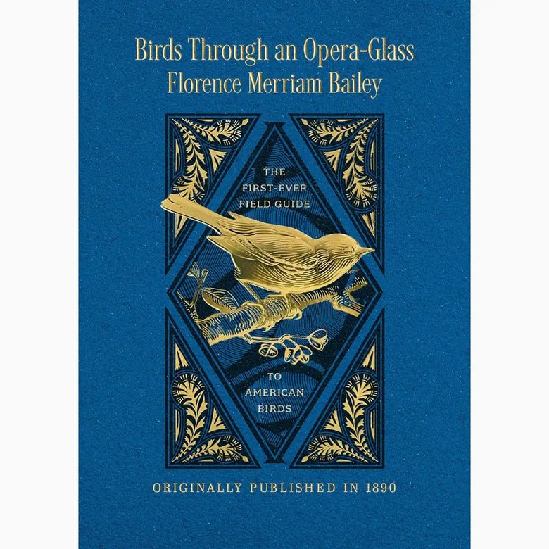 Birds Through an Opera-Glass by Florence Merriam Bailey